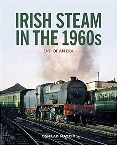 Irish Steam in the 1960s: End of an Era - Bookworld
