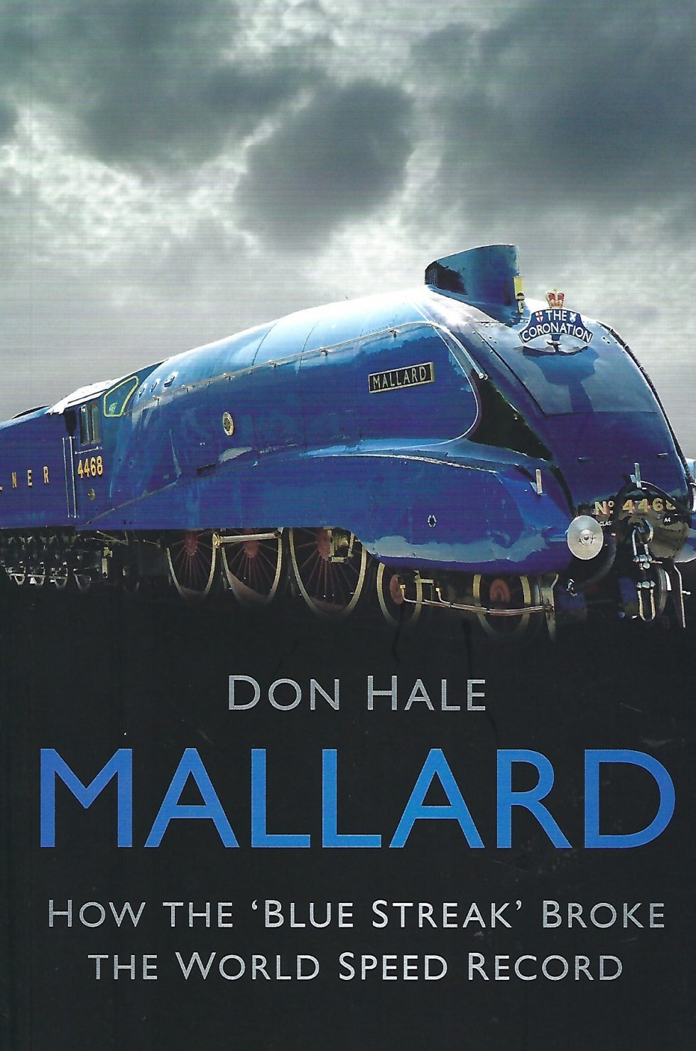 Mallard. How the Blue Streak broke the World Speed Record - Bookworld