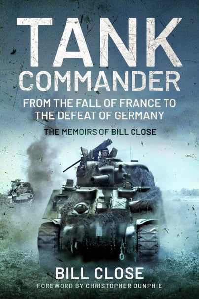 Tank Commander. From the fall of France to the Defeat of Germany ...