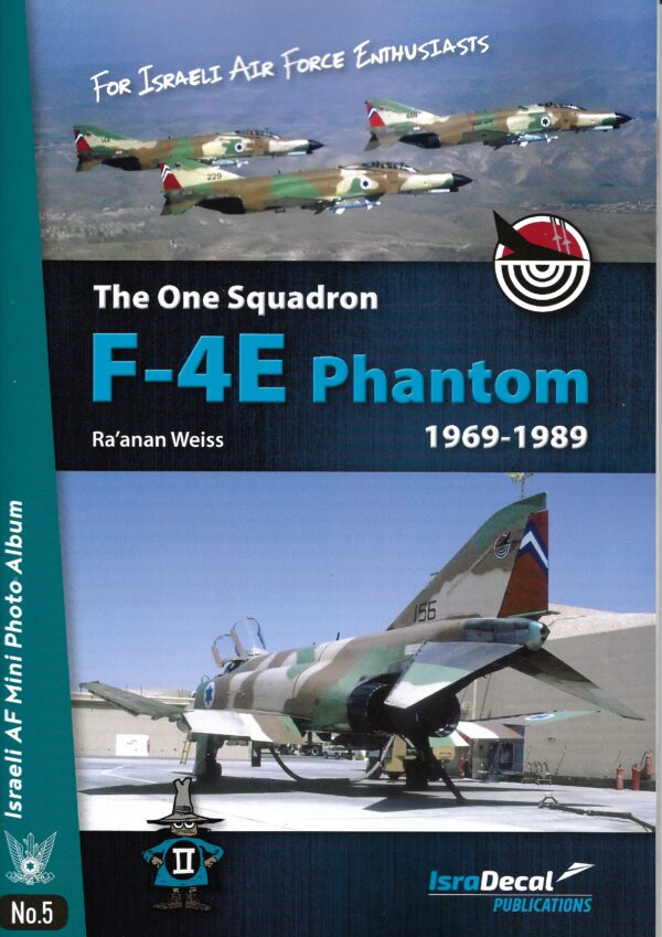 The One Squadron F-4E Phantom 1969-1989 - Bookworld