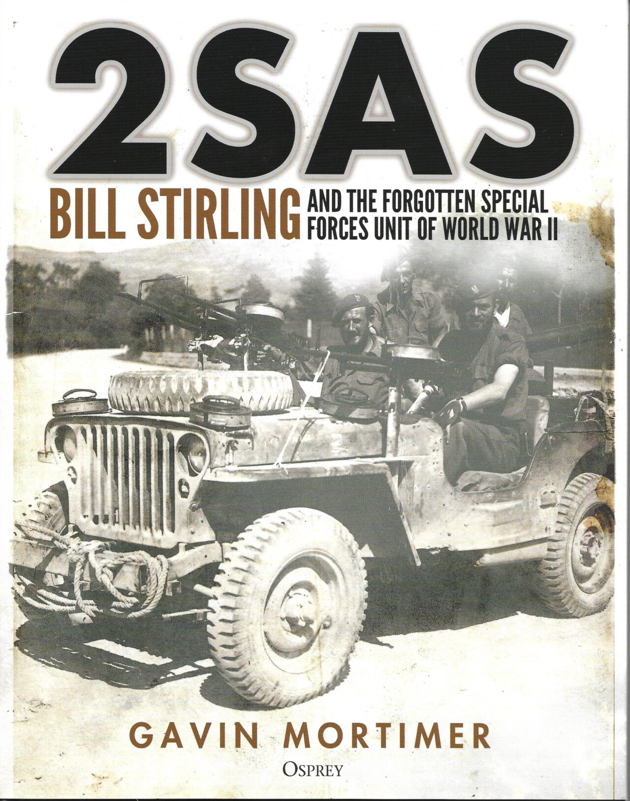 2SAS Bill Sterling and the forgotten Special Forces Unit of World War ...