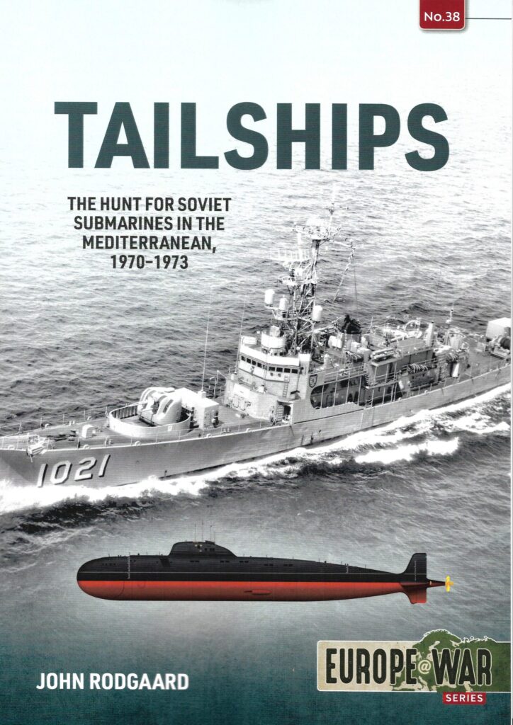 Europe at War 38.Tailships. The Hunt for Soviet Submarines in the ...