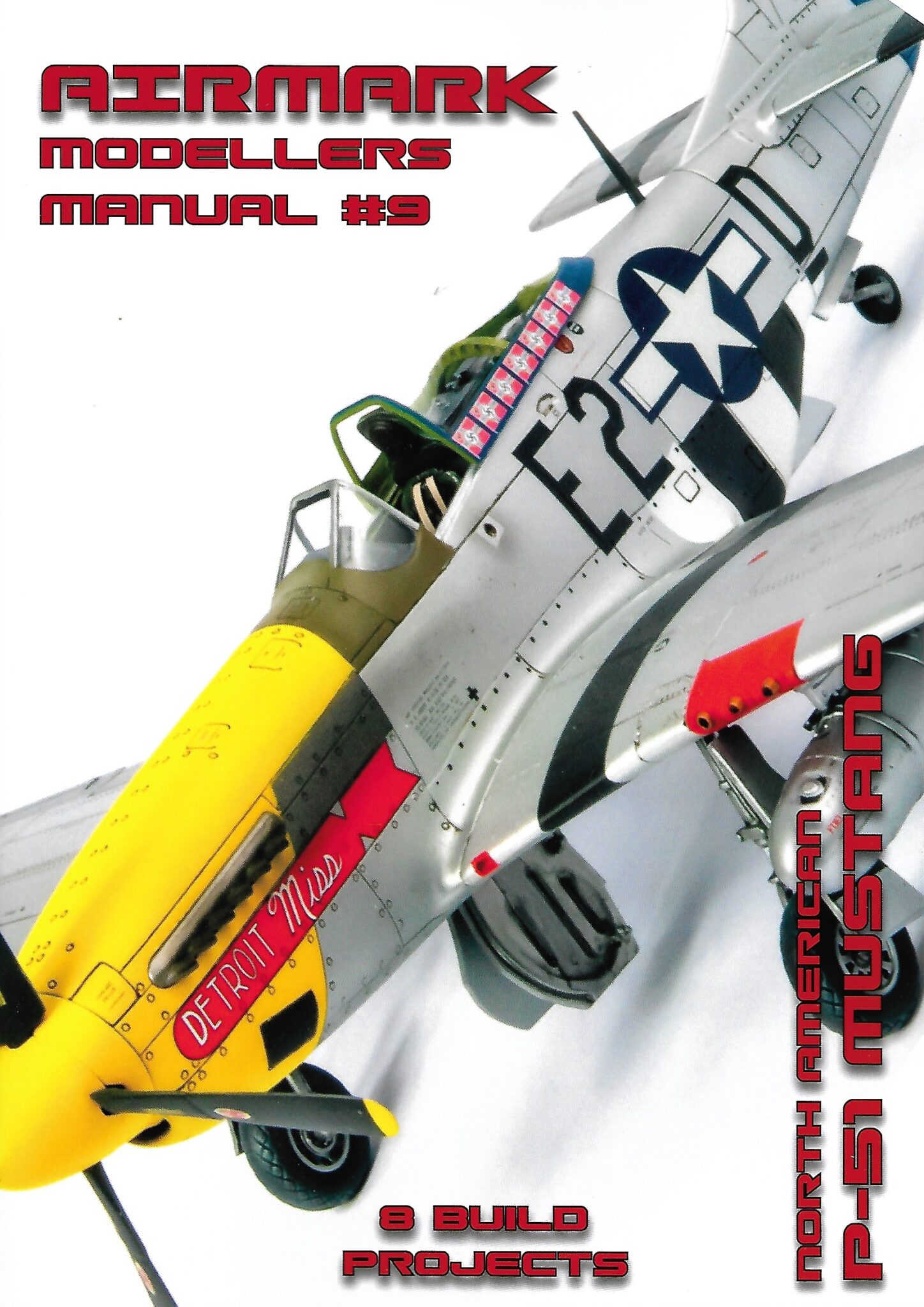 Modellers Manual 9. North American P-51 Mustang